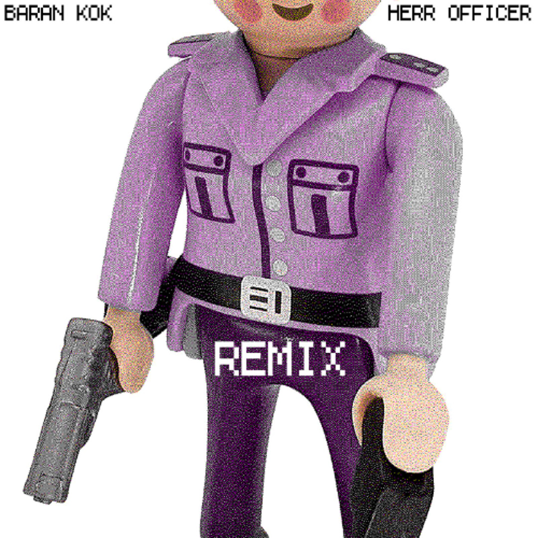 Stream Baran Kok - Herr Officer [NEPH.J_Electro Remix] by NEPH J ...
