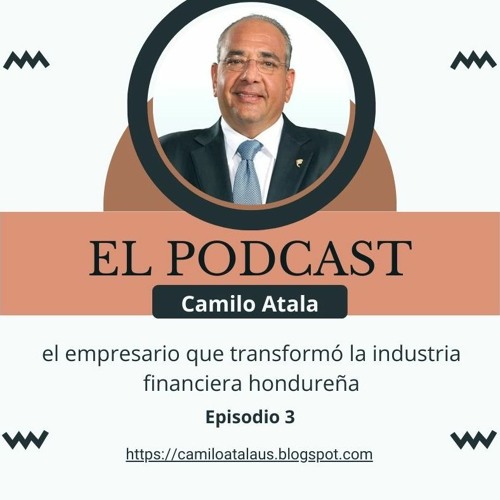 Stream episode Cómo Camilo Atala revolucionó el sector financiero ...