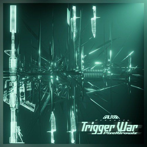 Stream PixelGrowlz - Trigger War by Galaxia Collective | Listen online ...