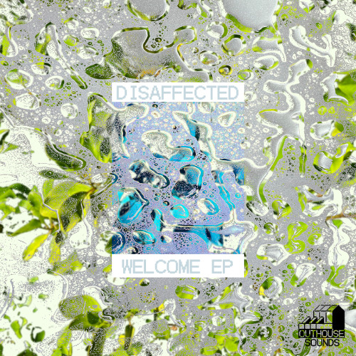 Stream DISAFFECTED - WELCOME EP (CLIPS) [OHSDUBS006] by outhouse sounds ...