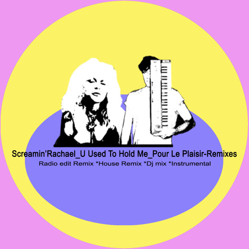 Stream Screamin' Rachael | Listen to U Used to Hold Me (Pour Le Plaisir ...