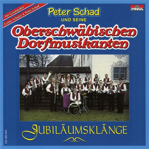 Stream Peter Schad und seine Oberschwäbischen Dorfmusikan | Listen to ...