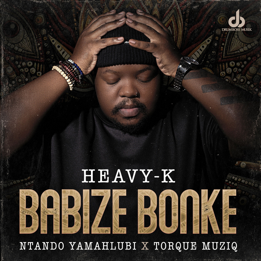 Stream Babize Bonke (feat. Torque Muziq) by Heavy-K | Listen online for ...
