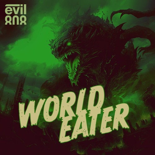 Stream World Eater by Evil 808 | Listen online for free on SoundCloud