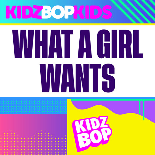 Stream What A Girl Wants (Redo Version) by Kidz Bop Kids | Listen ...