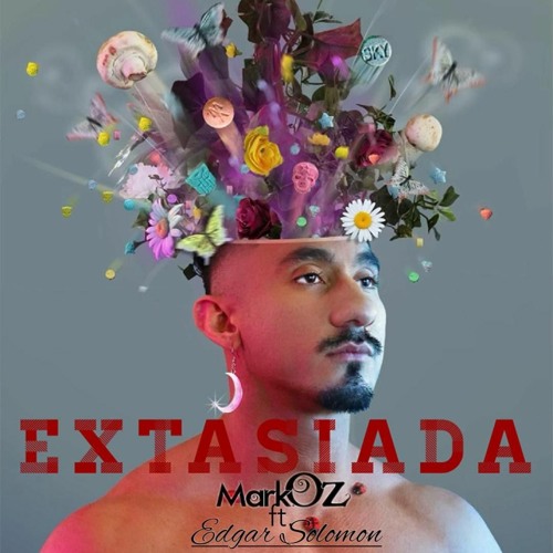Stream Mark Oz ft Edgar Solomon - Extasiada (Original Mix) FREE ...