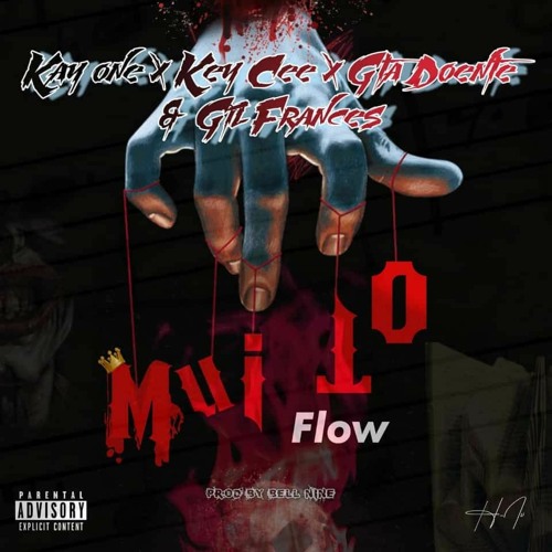 Stream Kay One x Key Cee x Gta Doente & Gil Francis_Muito Flow_.mp3 by ...