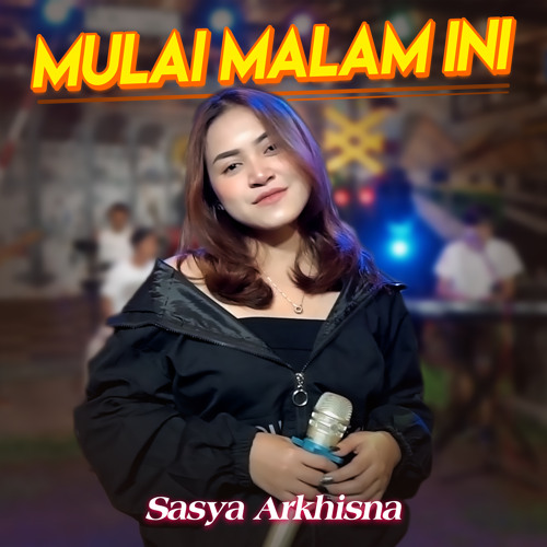 Stream Mulai Malam Ini by Sasya Arkhisna | Listen online for free on ... Stream Mulai Malam Ini by Sasya Arkhisna | Listen online for free on ...