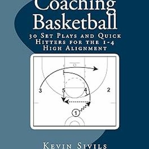 Stream +# Coaching Basketball: 30 Set Plays and Quick Hitters for the 1 ...