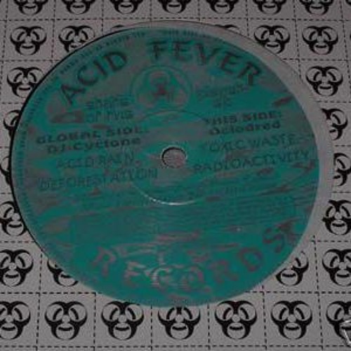 Stream Acid Fever Records 9703 - A2 - DJ Cyclone - Deforestation by ...