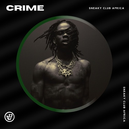 Stream Crime (Prod. Foxy) by Sneaky Club Africa | Listen online for ...