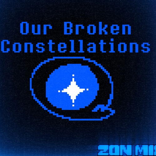 Stream UT AU: Fallen Stars - Our Broken Constellations Zon mix V2 by ...