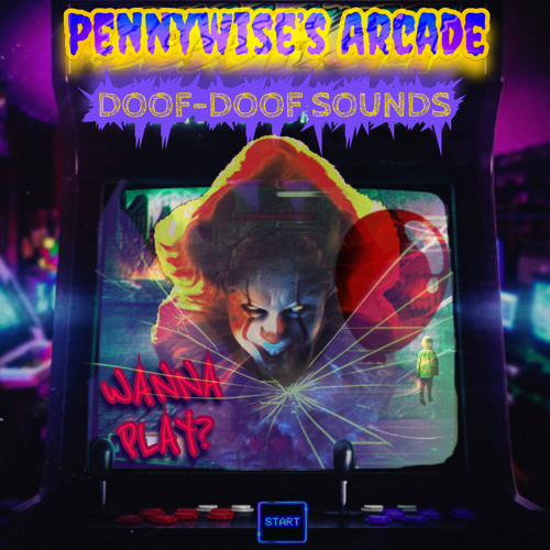 Stream PENNYWISE ARCADE 🤡🎪🎮 | FIRST EVER MIX by DOOF-DOOF SOUNDS ...
