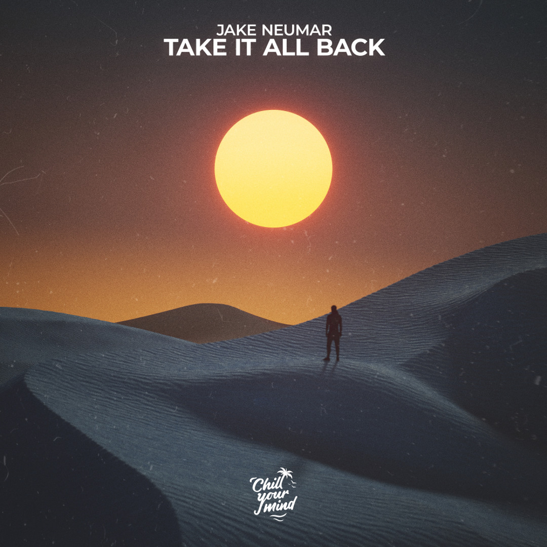 Stream Take It All Back by ChillYourMind | Listen online for free on ...
