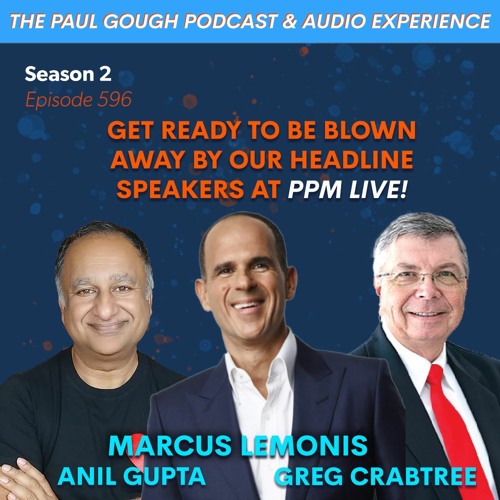 Stream episode Get Ready To Be Blown Away By Our Headline Speakers At PPM Live! | Episode 596 by ...