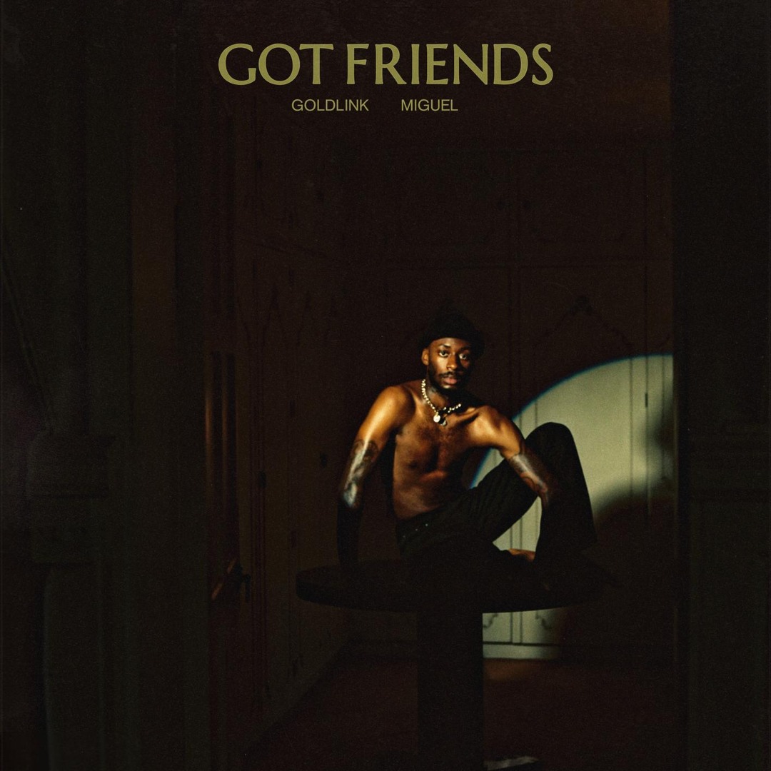 Stream Got Friends (feat. Miguel) by GoldLink | Listen online for free ...