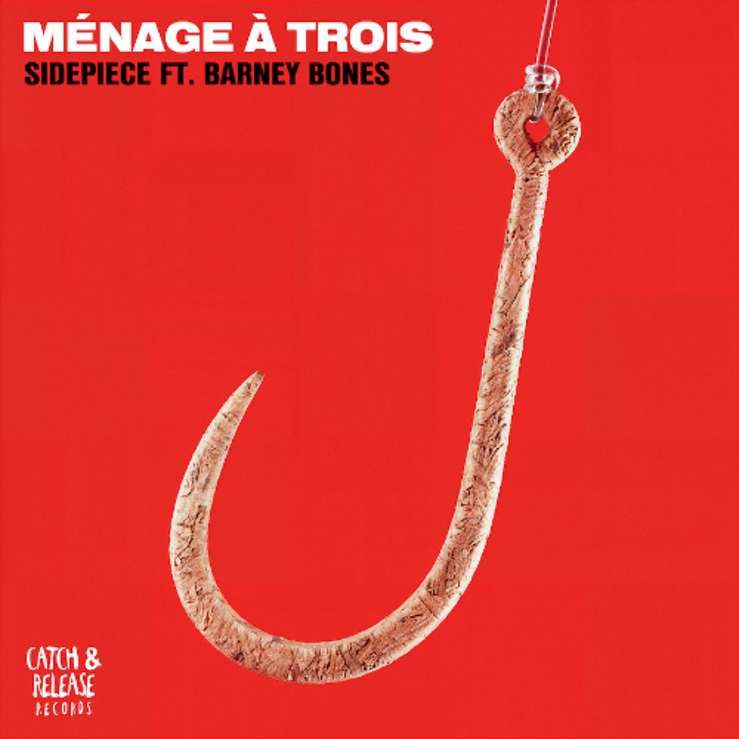 Stream SIDEPIECE - Ménage À Trois (feat. Barney Bones) by Catch & Release Records | Listen ...