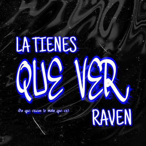 Stream Raven - La Tienes Que Ver by Ravensito | Listen online for free ...
