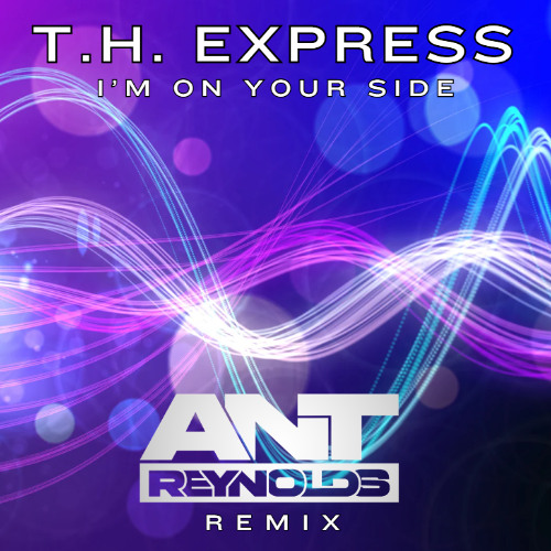 Stream I'm On Your Side [Ant Reynolds Remix] by DJ Ant Reynolds ...