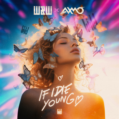 Stream W&W & AXMO - If I Die Young by W&W | Listen online for free on ...
