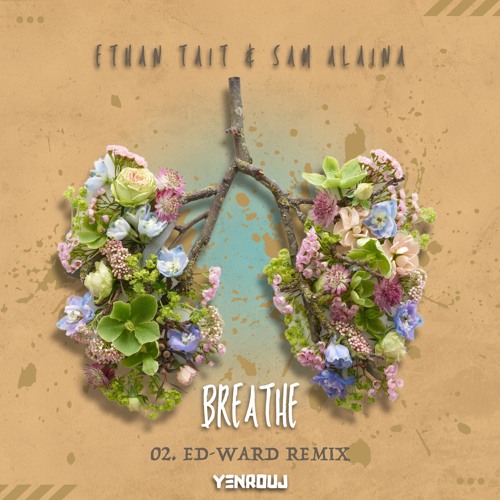 Stream DHSA PREMIERE : Ethan Tait & Sam Alaina - Breathe (Ed-Ward Remix ...