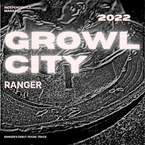 Stream Growl City by Ranger | Listen online for free on SoundCloud