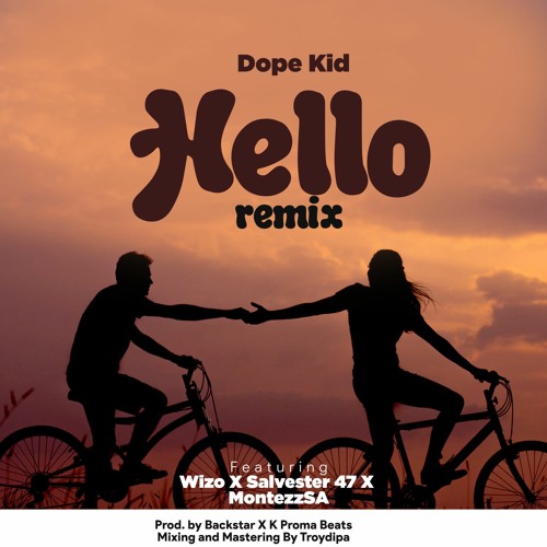 Stream Dopkid - Hello remix feat.Wizo, Salvester47&MontezzSA (official ...