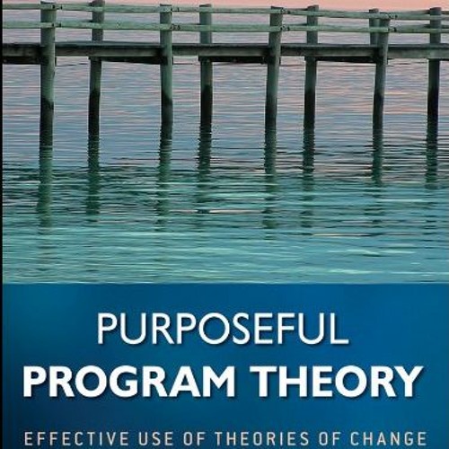 Stream View [PDF EBOOK EPUB KINDLE] Purposeful Program Theory ...
