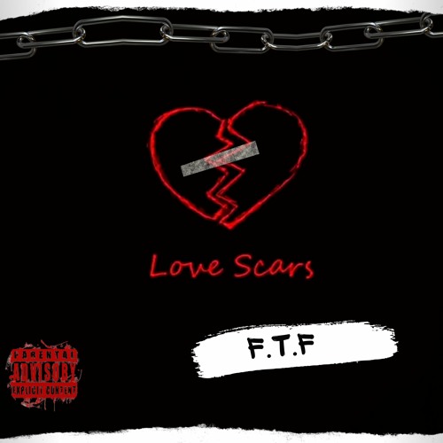 Stream LOVE SCARS - F.T.F by The Family Entertainment | Listen online for free on SoundCloud