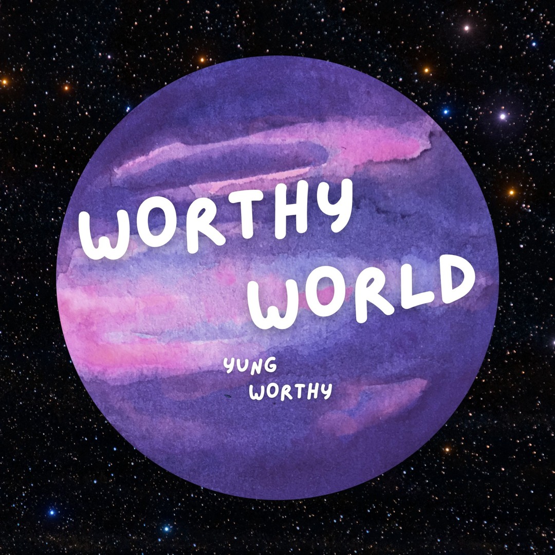 Stream yung worthy | Listen to WORTHY WORLD playlist online for free on ...