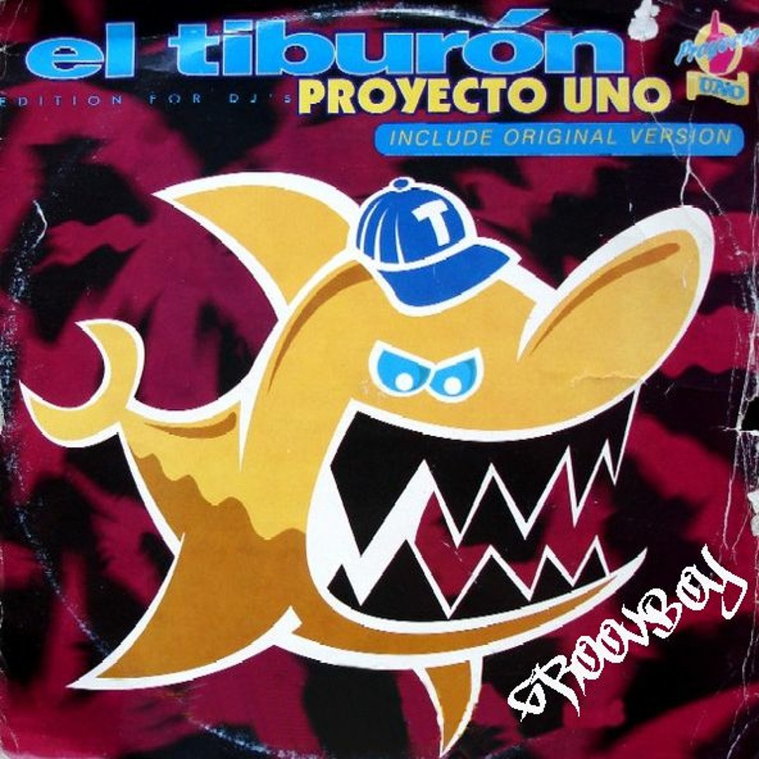 Stream Proyecto Uno - El Tiburon (Groovboy Edit - Latin Tech Dance ...