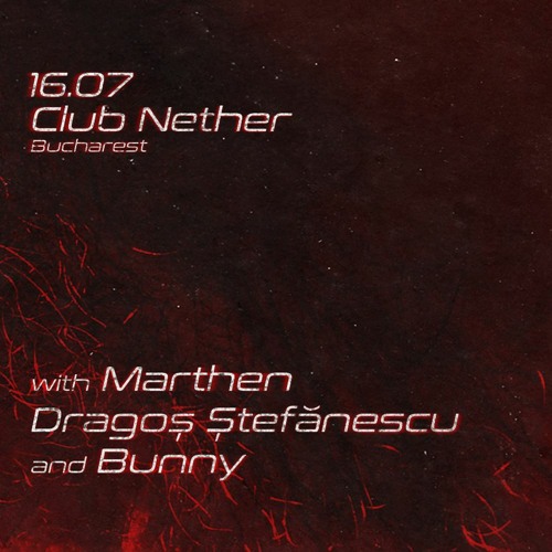 Stream Marthen - Nether, Bucharest (16.07.2022) by Marthen | Listen ...