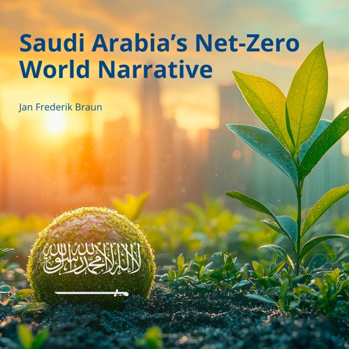 Stream Saudi Net-Zero World Narrative (Podcast Version) by Jan Frederik ...