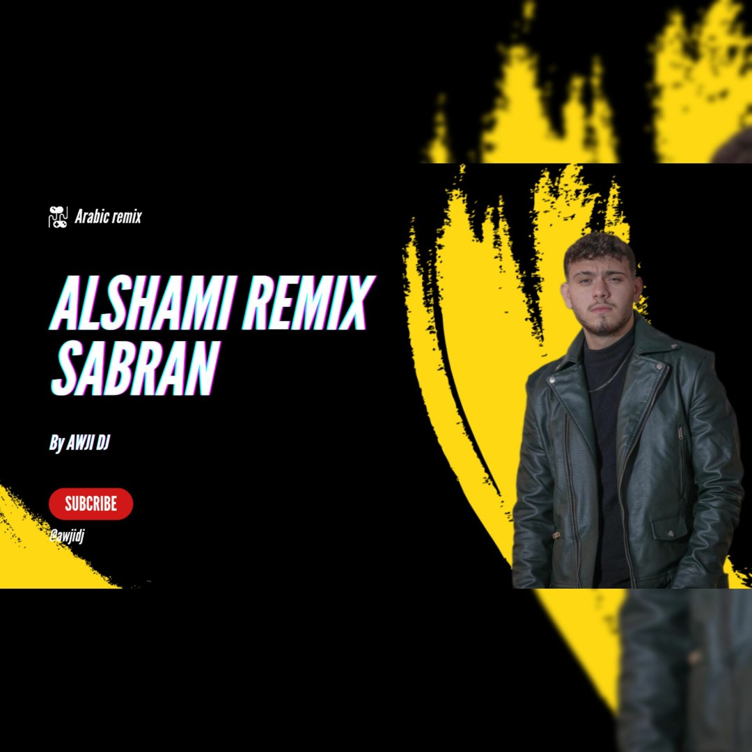 Stream Al Shami Sabran Remix - الشامي صبرا ريمكس ، Awji by Awji DJ ...