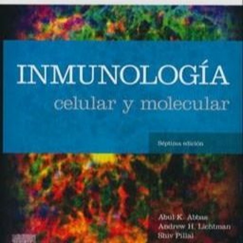 Stream Inmunologia Celular Y Molecular Abbas 5ta Edicion.pdf by Brandon ...