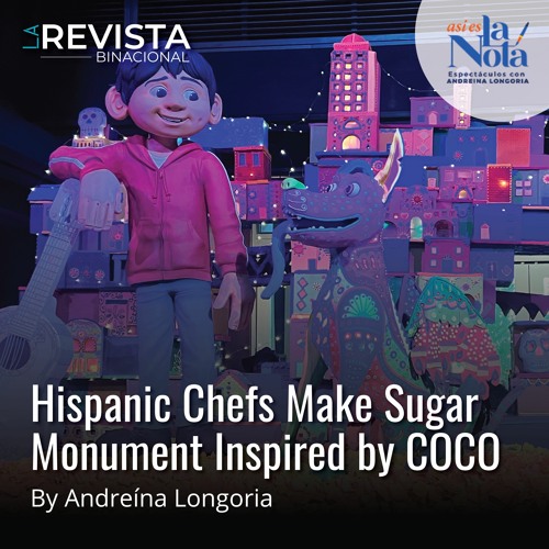Stream episode Hispanic Chefs Make Sugar Monument Inspired By COCO by ...