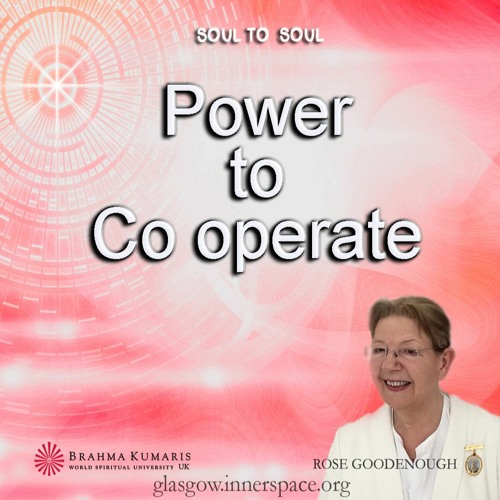 Stream Power To Co Operate by Brahma Kumaris UK | Listen online for ...