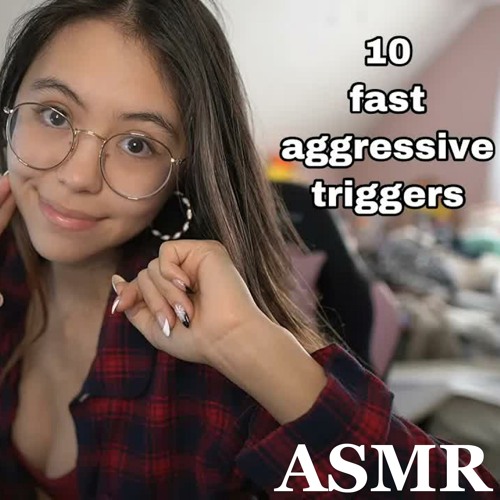 Stream My Top Ten Fast And Aggressive Triggers Pt 4 By Tiptoe Tingles