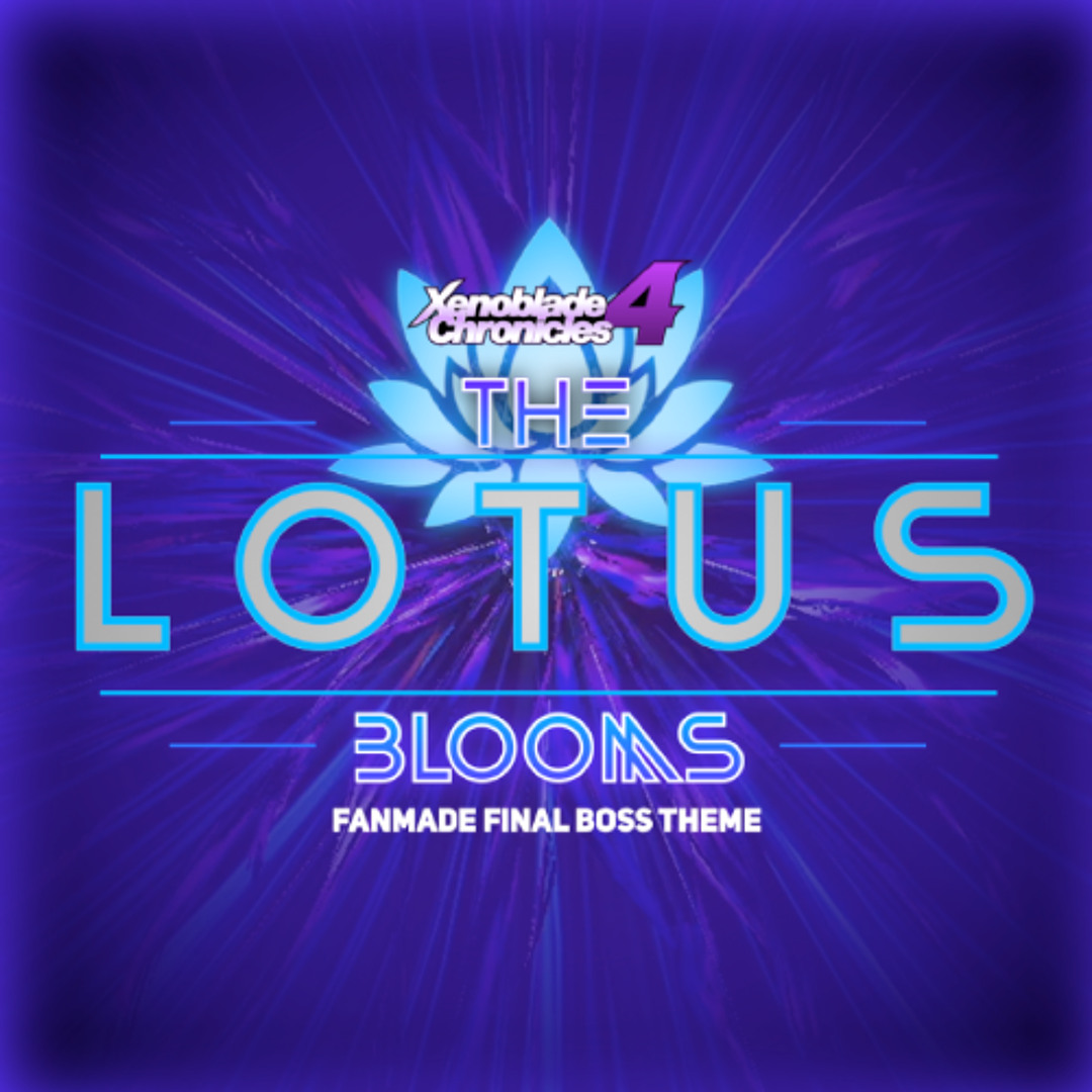 Stream Xenoblade Chronicles | "The LOTUS Blooms" (Conceptual Xenoblade ...