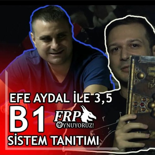 Stream episode SİSTEM TANITIMI | EFE AYDAL İLE 3,5 | B1 by Frp oynuyoruz podcast | Listen online ...