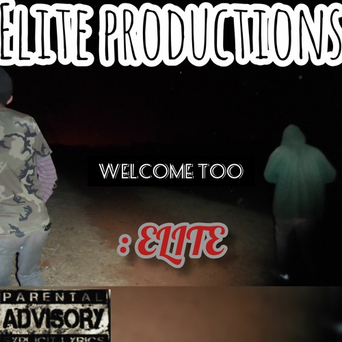 Stream ELITE PRO .REC | Listen to WELCOME TO ELITE : ELITE PRODUCTIONS ...