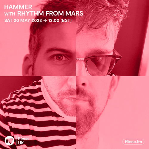 Stream Hammer with Rhythm From Mars - 20 May 2023 by Rinse FM | Listen online for free on SoundCloud