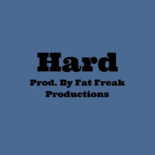 Stream Hard by Fat Freak Productions | Listen online for free on SoundCloud
