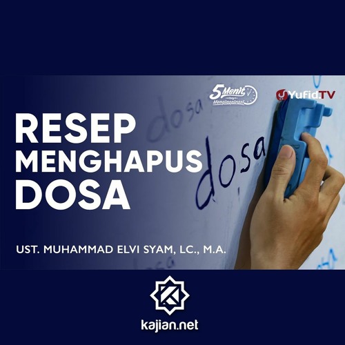 Stream Resep Penghapus Dosa - Ustadz Muhammad Elvi Syam, Lc., M.A. by ...