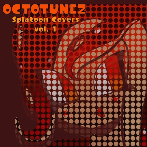 Stream OCTOTUNEZ | Listen to SPLATOON COVERS vol. 1 playlist online for ...
