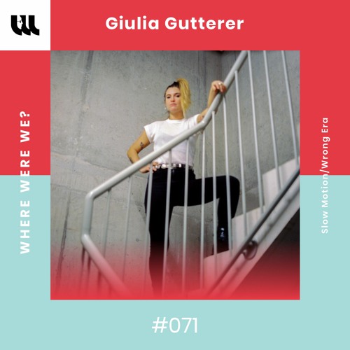 Stream WWW #071 Giulia Gutterer x midnattssoula by Where Were We ...