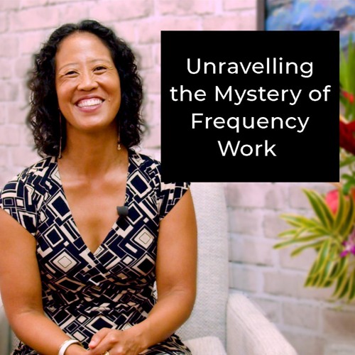 Stream Episode 184 - Unravelling The Mystery Of Frequency Work by Spherical Luminosity | Listen ...