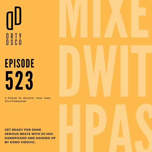 Stream Dirty Disco 523: Beats of Bliss Awaits! 🎶 Embrace the Electronic Euphoria! by Kono ...