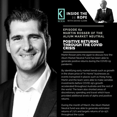 Stream Ep 62: Martin Rosser - Positive returns through the COVID crisis ...