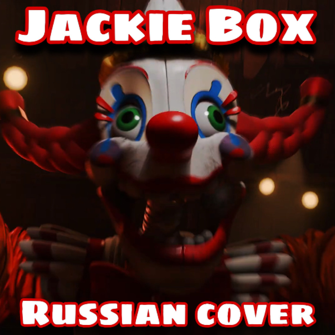 Stream JACKIES BOX - FNAF MIMIC SONG RUSSIAN COVER by Sazara Murata | Listen online for free on ...